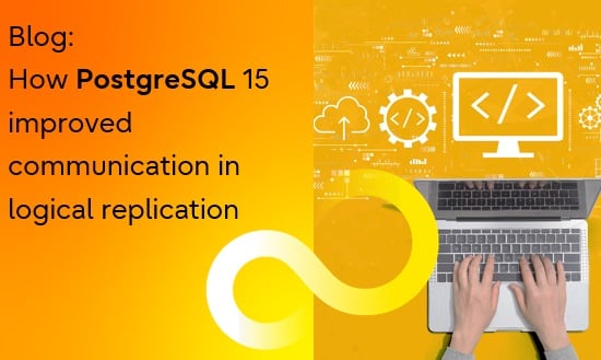 How PostgreSQL 15 improved communication in logical replication