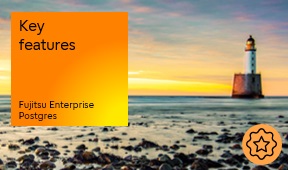Key features in Fujitsu Enterprise Postgres